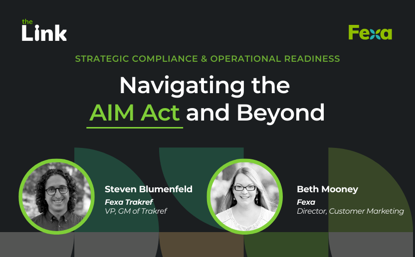 Fexa | Webinar | The Link Webinar | AIM Act Strategy and Compliance