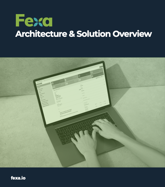 Fexa | White Paper | Architecture and Solutions Overview