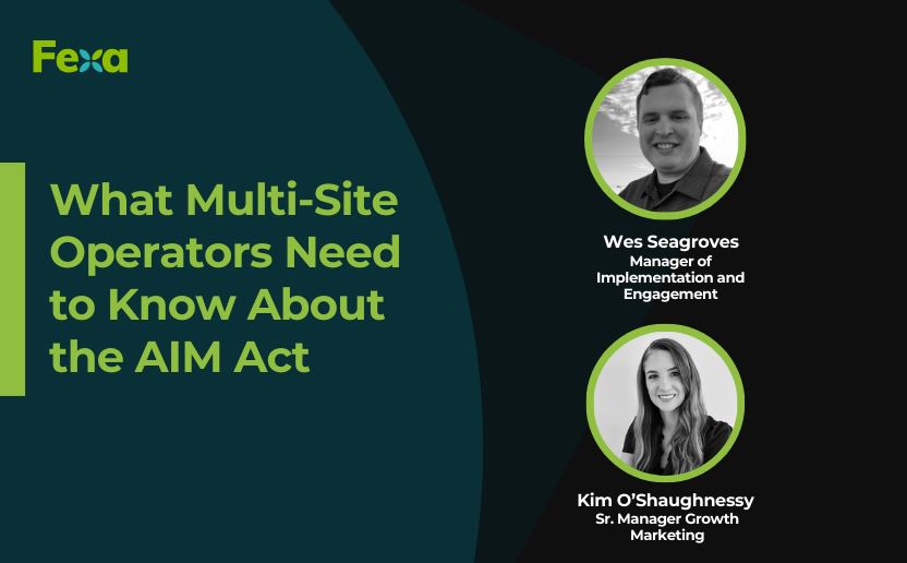 Fexa | Webinar | AIM Act Webinar for Multi-Site Operators